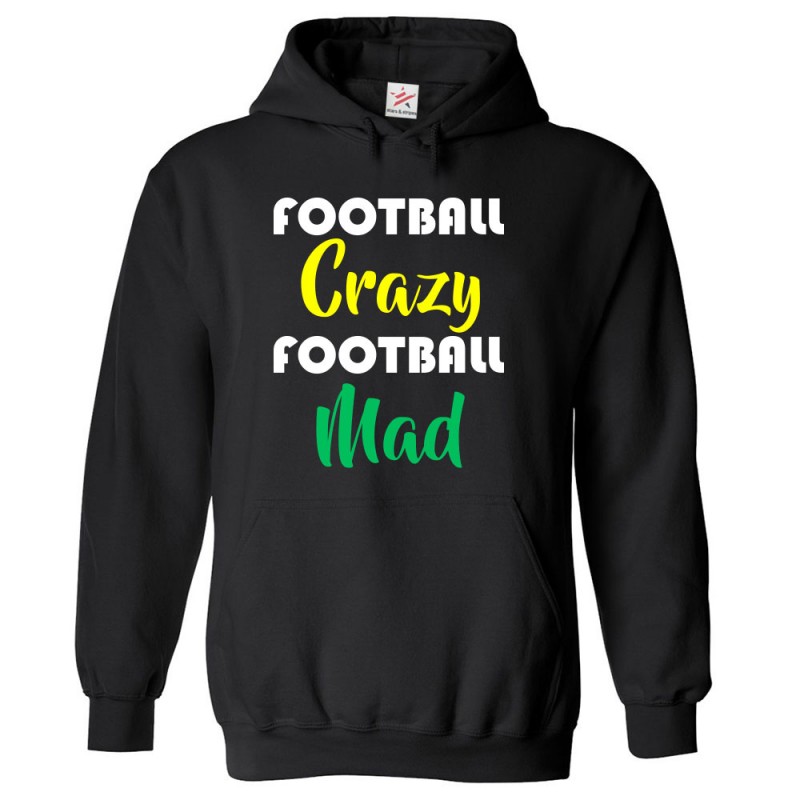 Football Crazy Football Mad Hoodie
