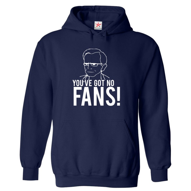 Wealdstone Raider You've Got No Fans Hoodie