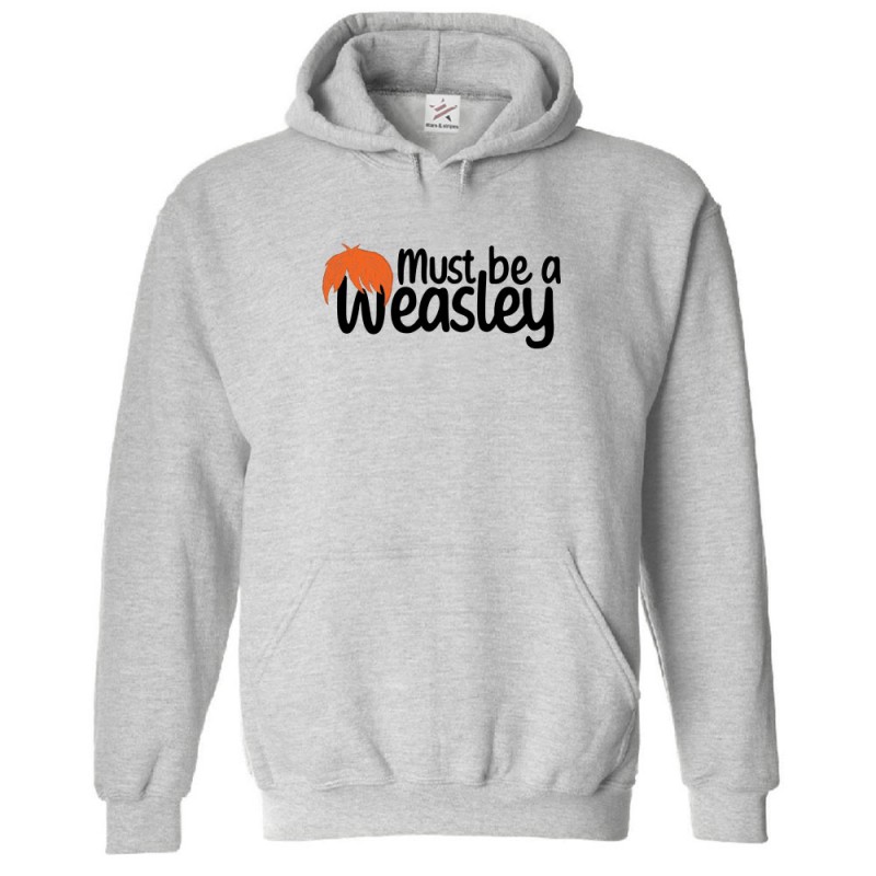 Must Be A Weasley Hoodie